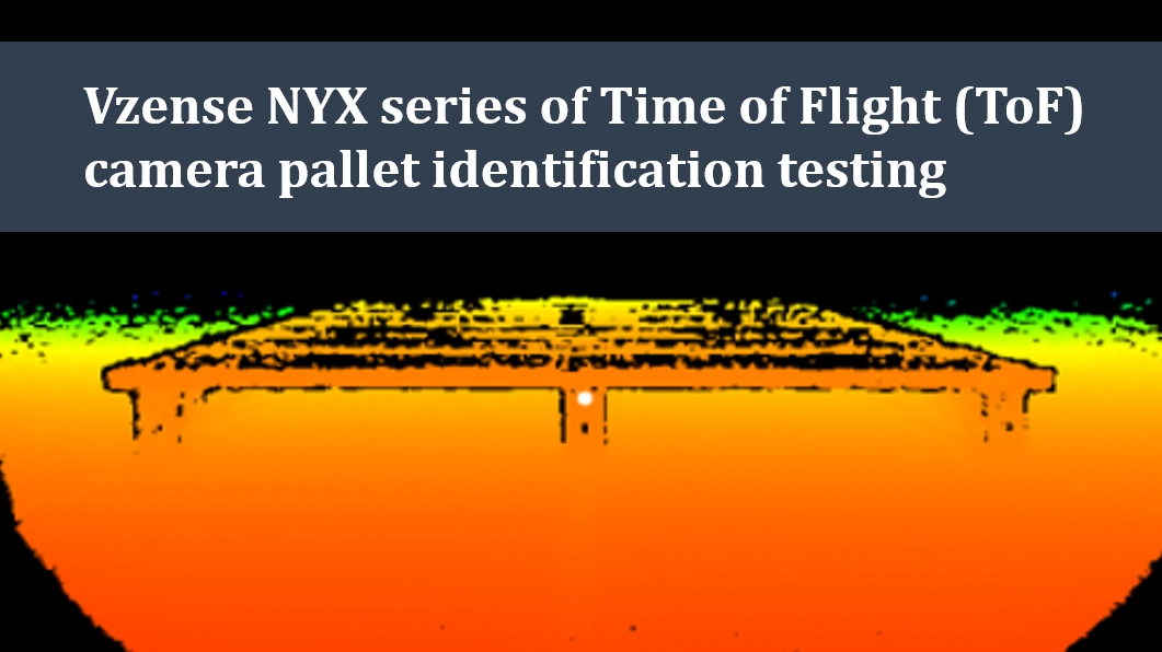 Vzense NYX Time of Flight(ToF) camera pallet identification testing