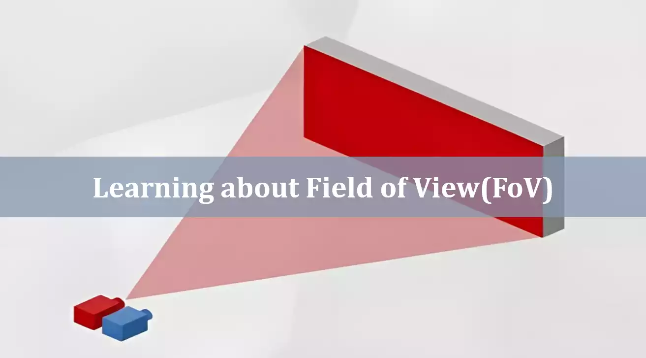 Learning about Field of View (FoV)