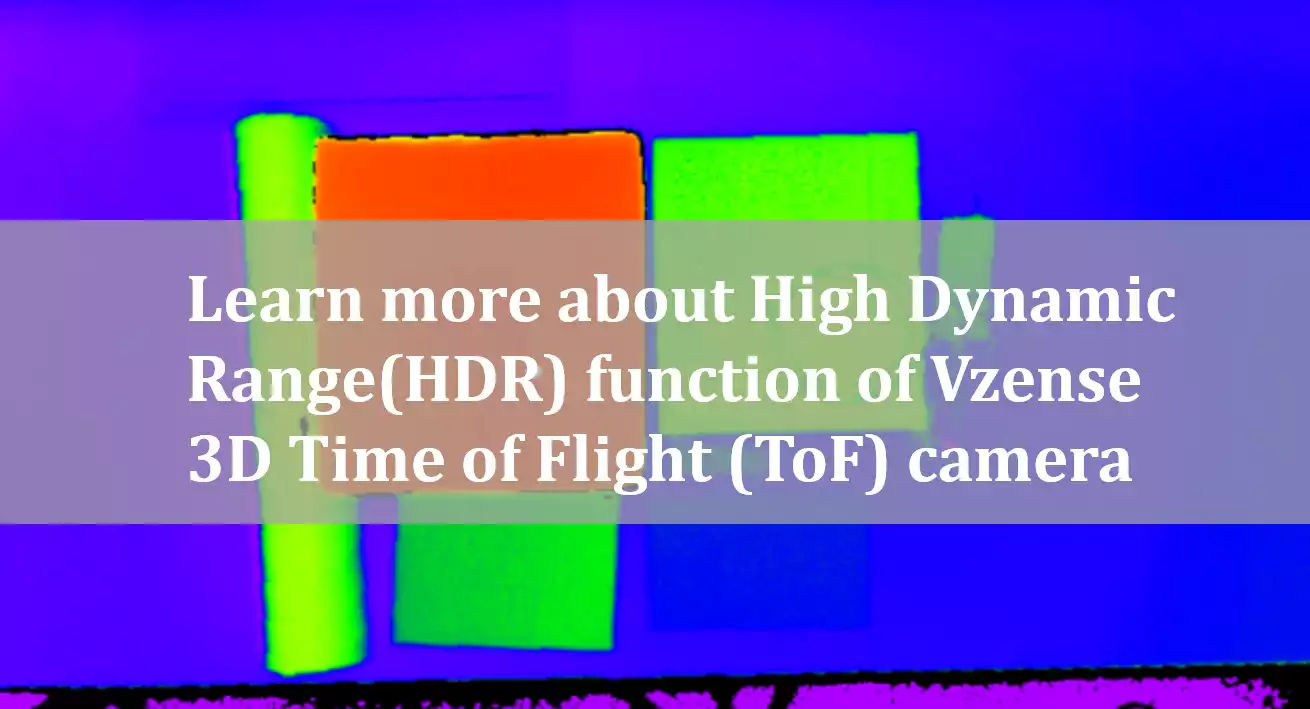 High Dynamic Range (HDR) function of Vzense 3D camera