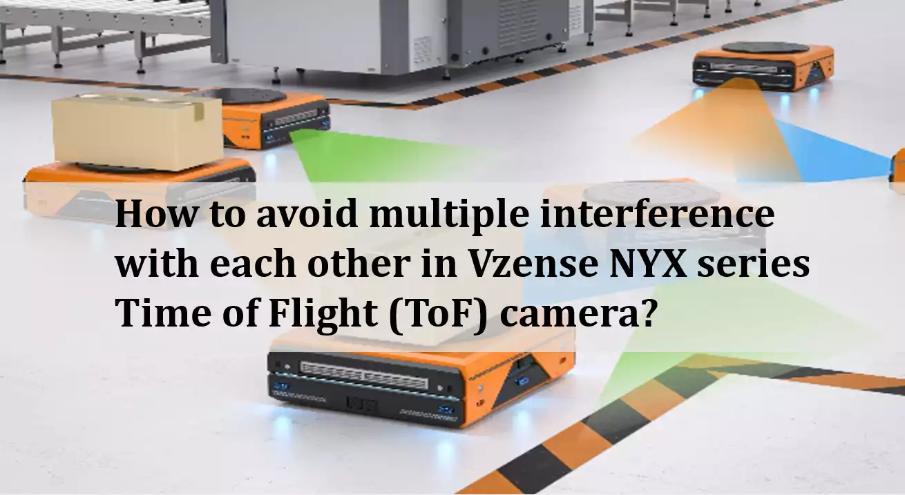 Avoid Multiple Interference In Nyx Time Of Flight Tof Camera